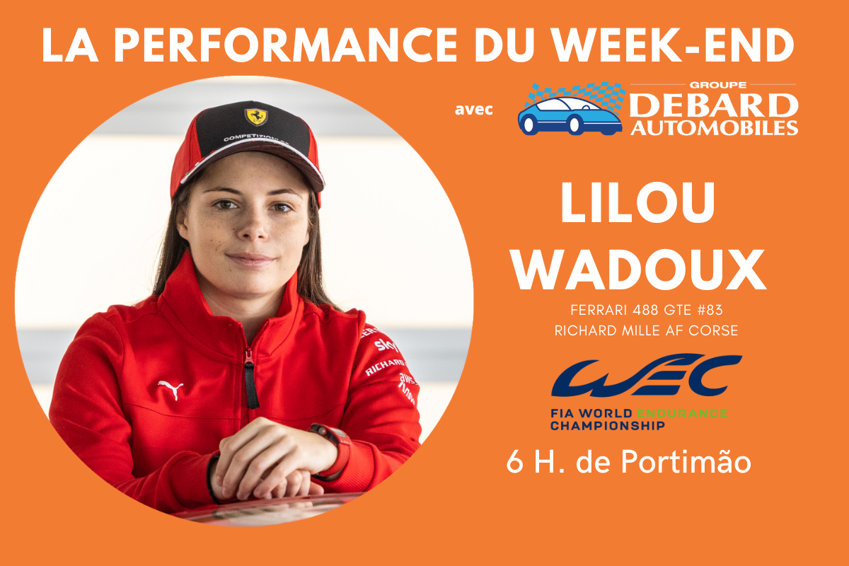 La performance du week-end avec Debard Automobiles : Lilou Wadoux - Endurance Info